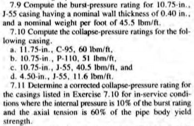 7.9 Compute the burst-pressure rating for 10.75-in.. J-55 casing having a nominal wall thickness ...