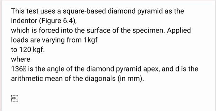 SOLVED:This test uses a square-based diamond pyramid as the indentor ...