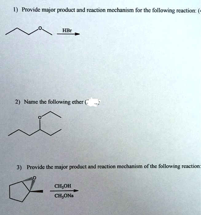 SOLVED: Provide the major product and reaction mechanism for the following reaction: HBr 2) Name ...