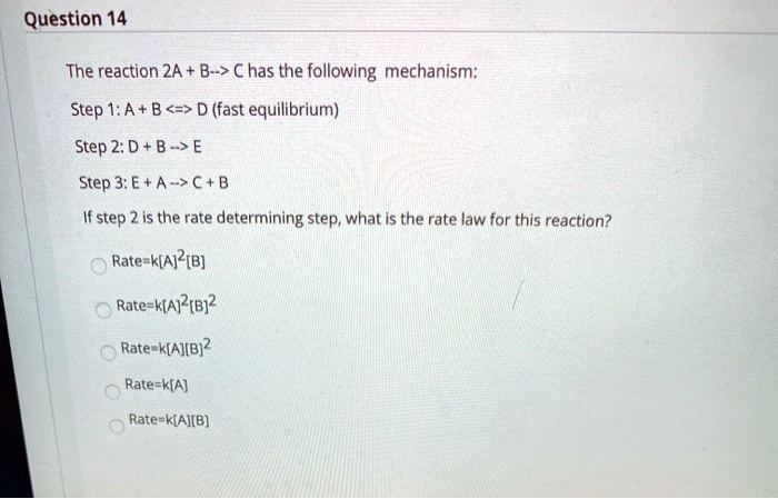 SOLVED: The reaction 2A + B -> C has the following mechanism: Step 1: A ...