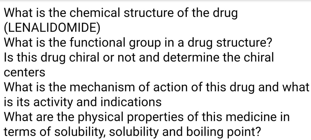 SOLVED:What is the chemical structure of the drug (LENALIDOMIDE) What ...
