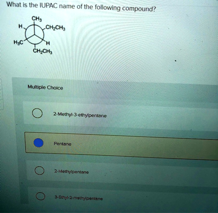 What is the IUPAC name of the following compound? CH;… - SolvedLib