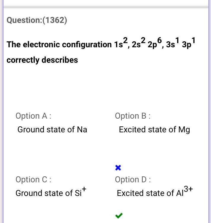 Solved The Electronic Configuration 1s2 2s2 2p6 3s1 3p1 Describe A