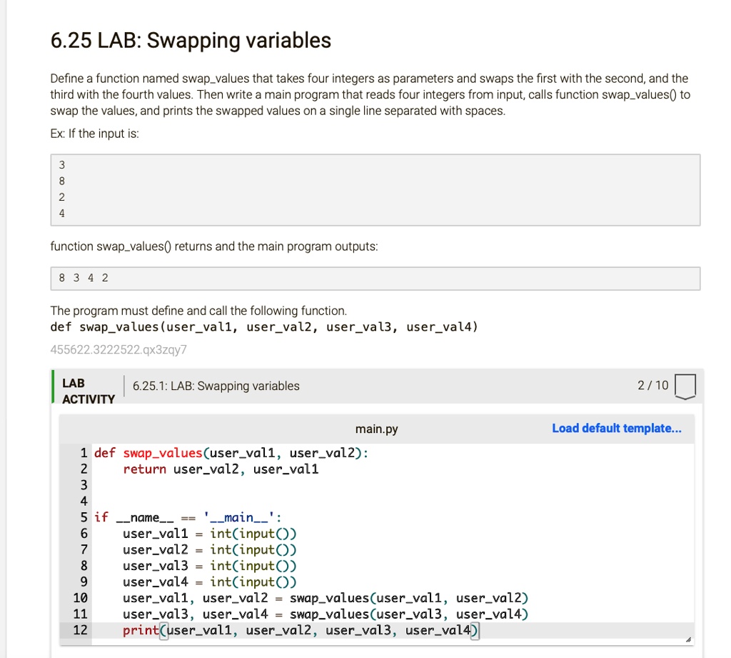 6.25 LAB: Swapping variables Define a function named...