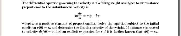 The differential equation governing the velocity v of a falling weight ...