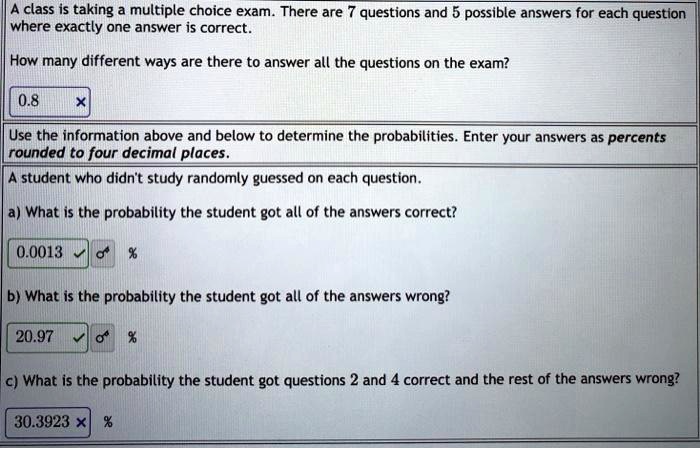 SOLVED: class is taking multiple choice exam There are questions and 5 ...
