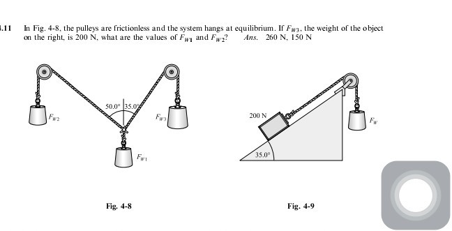 In Fig. 4-8, the pulleys are frictionless and the system hangs at ...