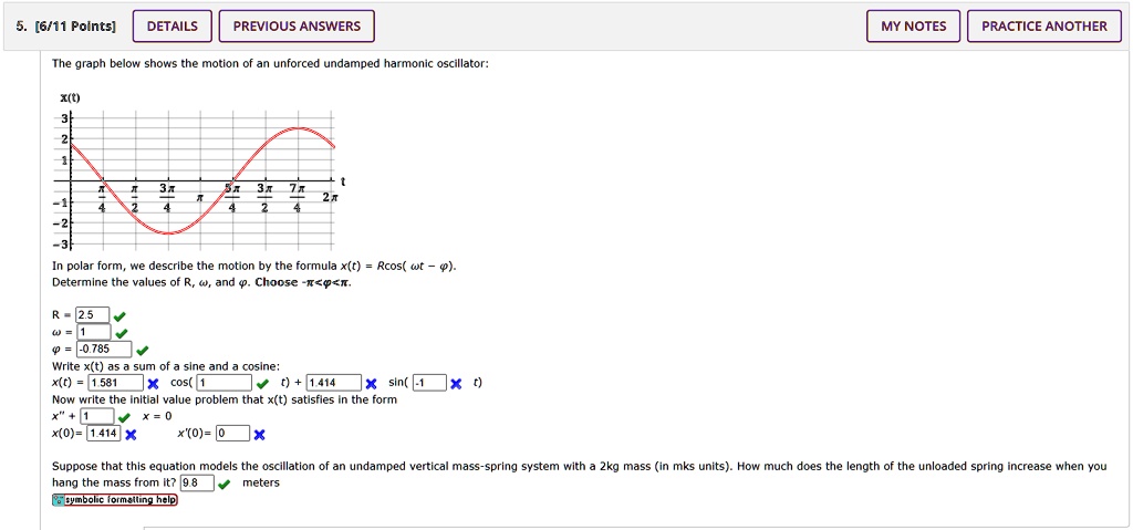 The graph below shows the motion of an unforced undamped harmonic ...