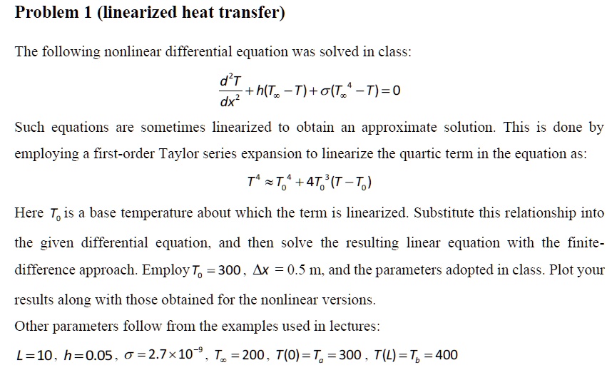 SOLVED: Problem 1 (linearized heat transfer) The following nonlinear ... SOLVED: Problem 1 (linearized heat transfer) The following nonlinear ...