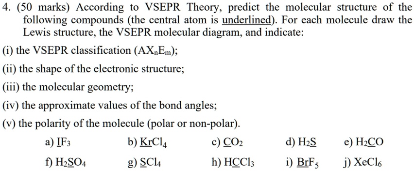 4. (50 marks) According to VSEPR Theory, predict the molecular ...
