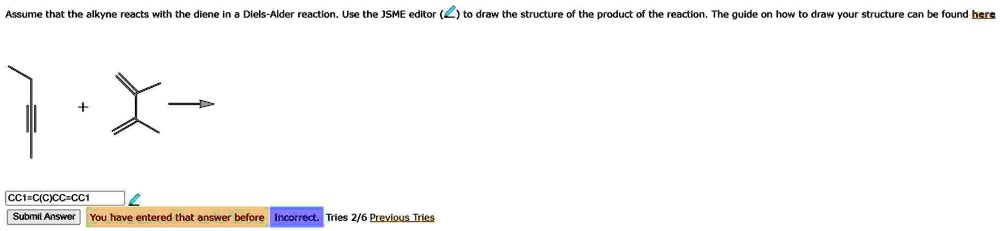 assume that the alkyne reacts with the diene in a diels alder reaction use the jsme editor 1 to ...