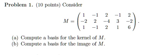 SOLVED: Problem 1 (10 points) Consider 1 -4 1 Compute basis for the ... SOLVED: Problem 1 (10 points) Consider 1 -4 1 Compute basis for the ...
