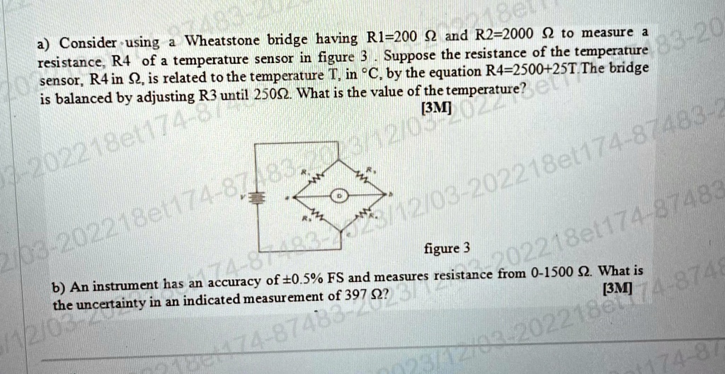 SOLVED: a) Consider using a Wheatstone bridge having R1=200Ω and R2 ...
