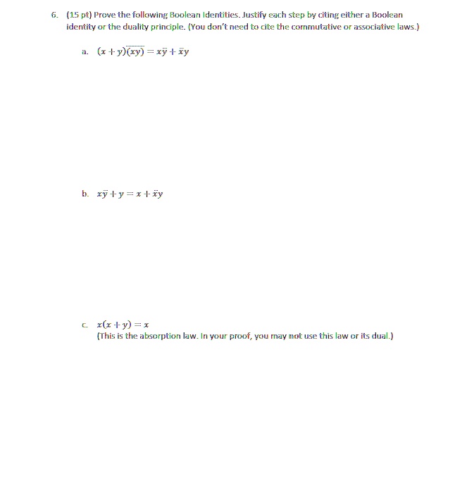 Solved 6 15 Pt Prove The Following Boolean Identities Justify Each Step By Citing Either A