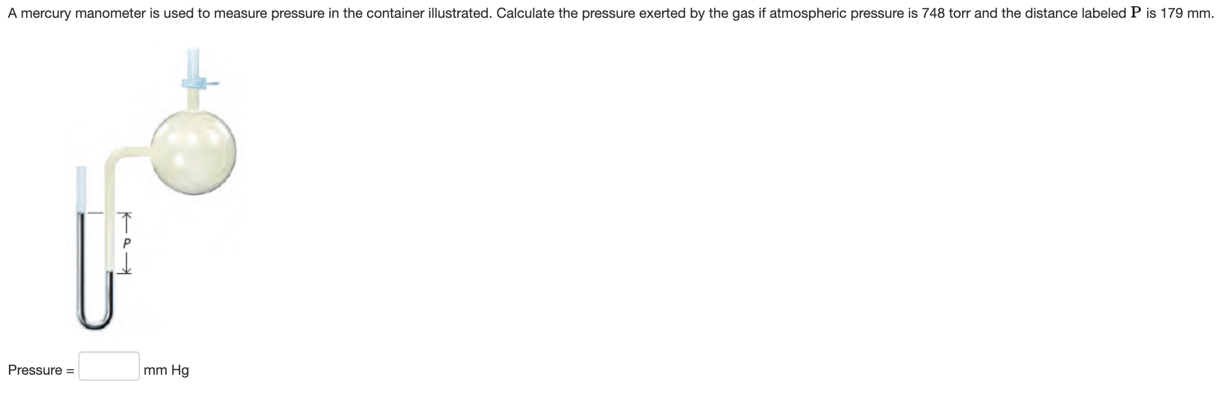 A mercury manometer is used to measure pressure in the container ...