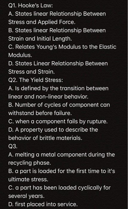 SOLVED: Q1. Hooke's Law: A. States linear relationship between stress ...