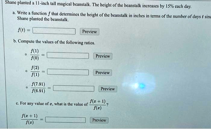 SOLVED: Shane planted a 1-inch tall magical beanstalk. The height of ...