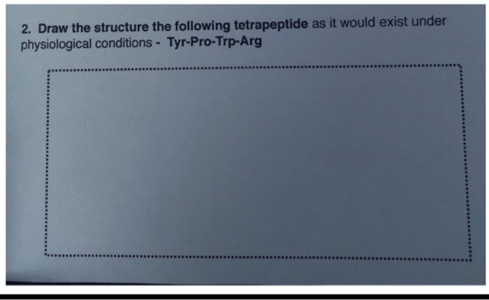 VIDEO solution: Draw the structure of the following tetrapeptide as it ...