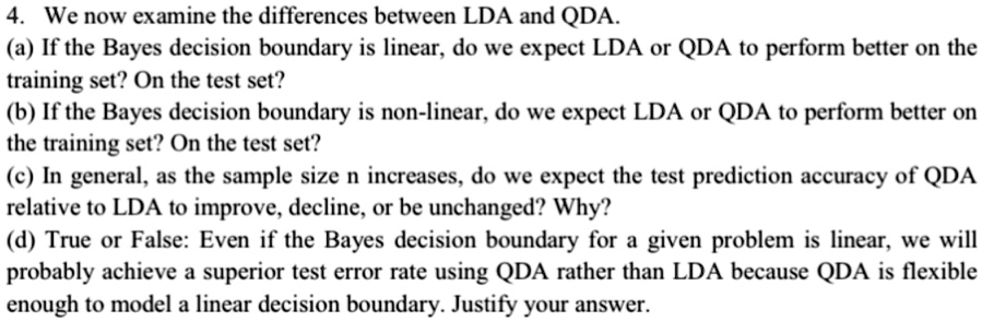 4. We now examine the differences between LDA and QDA. (a) If the Bayes ...