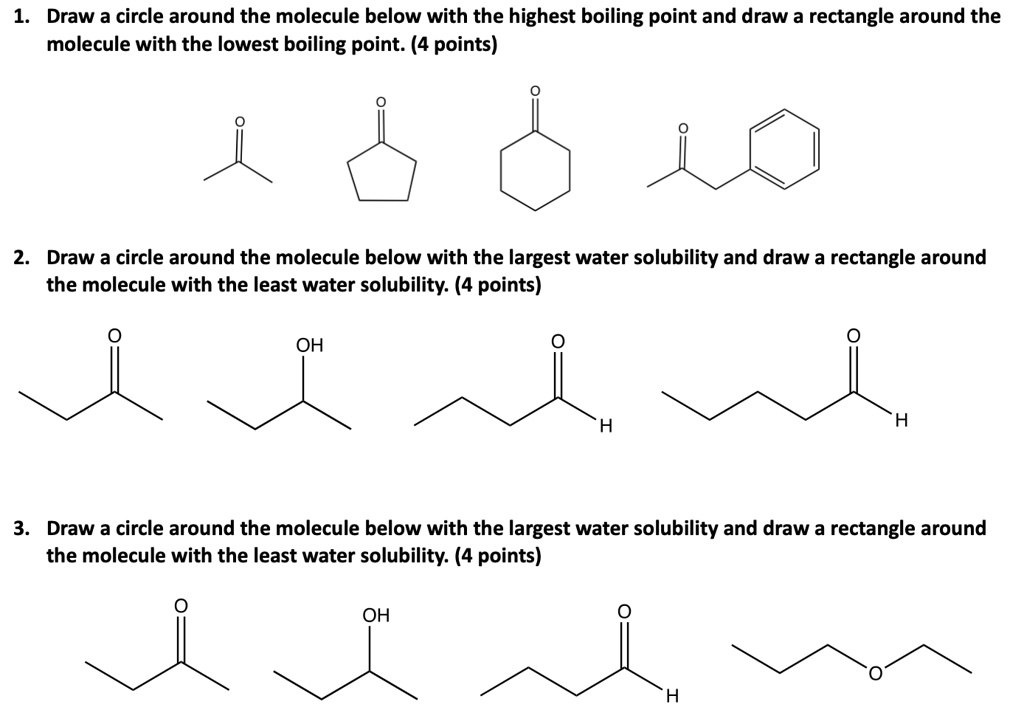 1. Draw a circle around the molecule below with the highest boiling ...