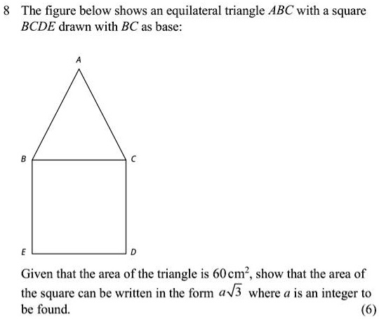 the figure below shows an equilateral triangle abc with a square bcde ...