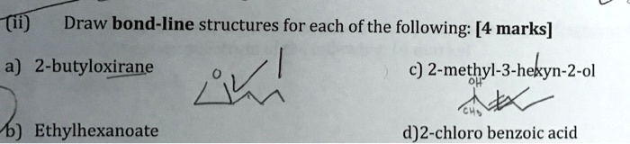 SOLVED:@) Draw bond-line structures for each of the following: [4 marks] a) 2-butyloxirane 2 ...
