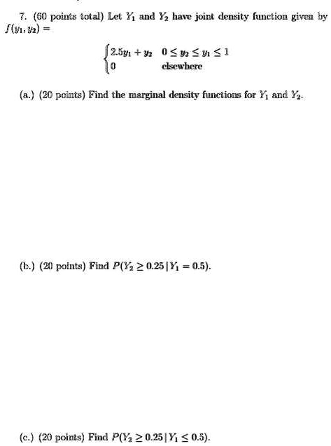 SOLVED: (GC points tatel) Let Yi and Yz have joint density function ... SOLVED: (GC points tatel) Let Yi and Yz have joint density function ...