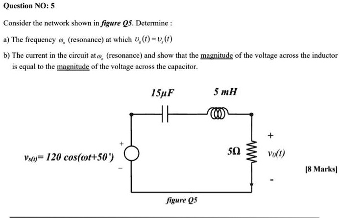 SOLVED: Question NO:5 Consider the network shown in figure Q5.Determine ... SOLVED: Question NO:5 Consider the network shown in figure Q5.Determine ...