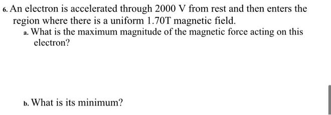 Solved An Electron Is Accelerated Through 2000 V From Rest And Then