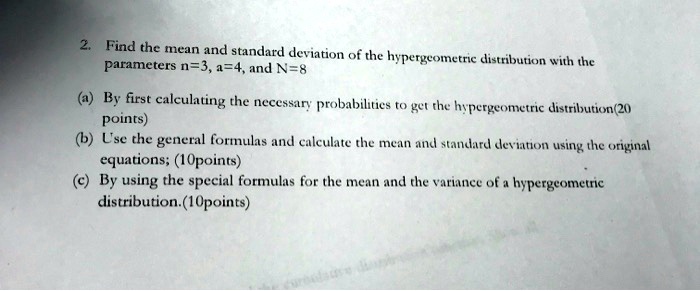 SOLVED: Find the mean and standard deviation of the hypergeometric ...