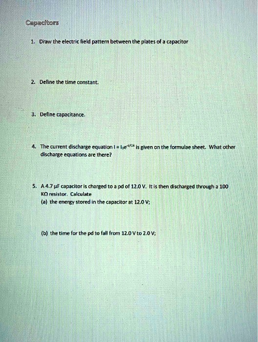 Capacitors 1. Draw the electric field pattern between the plates of a ...