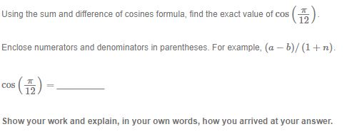 SOLVED: Using the sum and difference of cosines formula, find the exact value of cos((π)/(12 ...