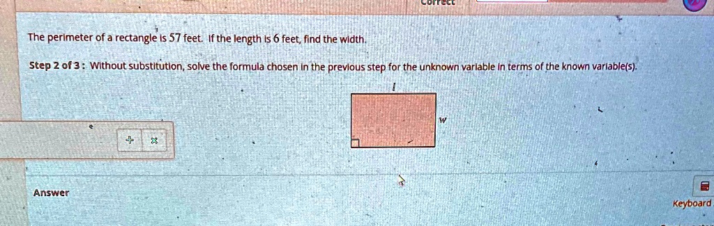 The perimeter of a rectangle is 57 feet. If the length is 6 feet, find ...