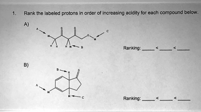 SOLVED: Rank the labeled protons in order of increasing acidity for each compound below. A ...