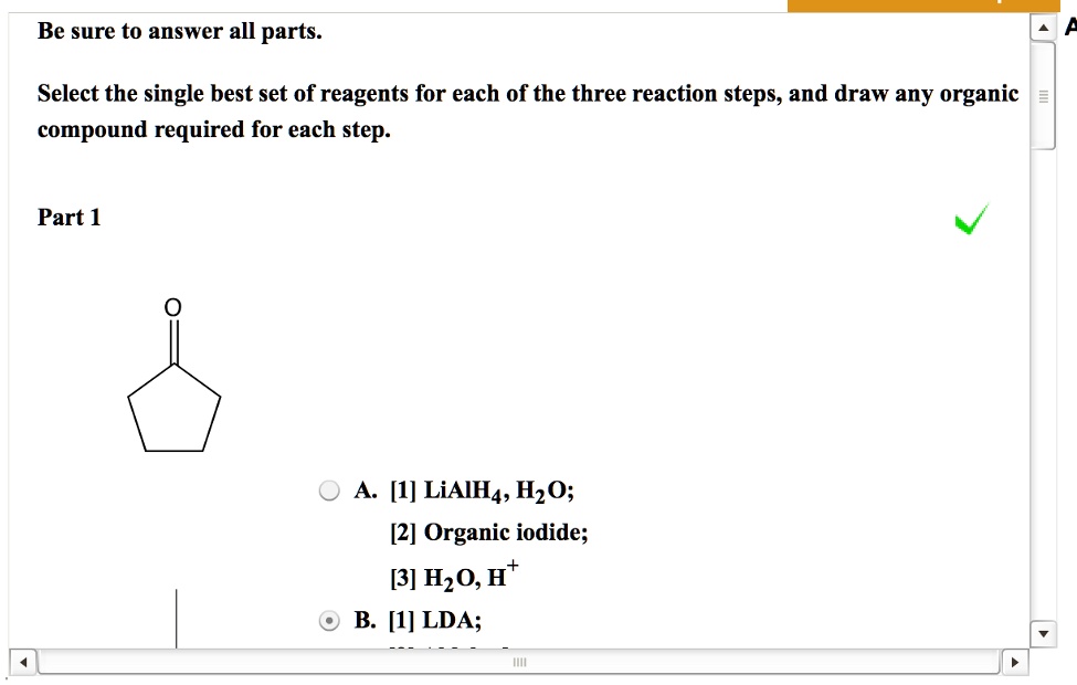 SOLVED: Be sure to answer all parts: Select the single best set of reagents for each of the ...