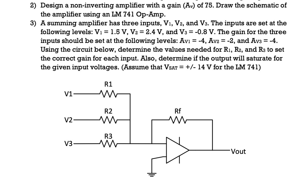 2) Design a non-inverting amplifier with a gain (AV) of 75. Draw the schematic of the amplifier ...