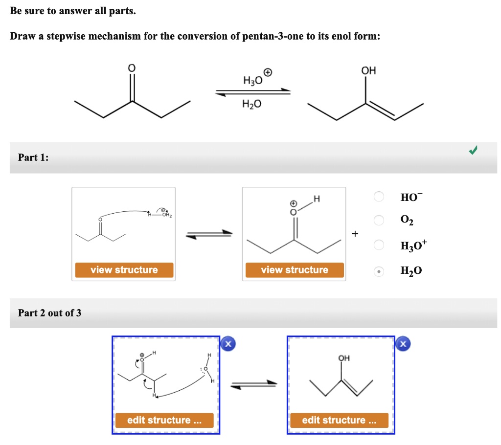 SOLVED: Draw a stepwise mechanism for the conversion of pentan-3-one to its enol form: OH H2O ...