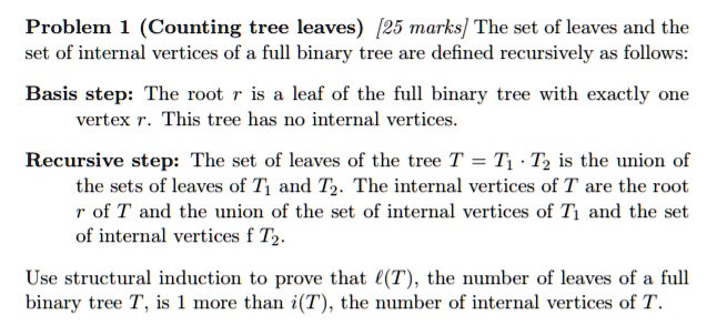 Solved Problem 1 Counting Tree Leaves 25 Marks The Set Of Leaves And The Set Of Internal 