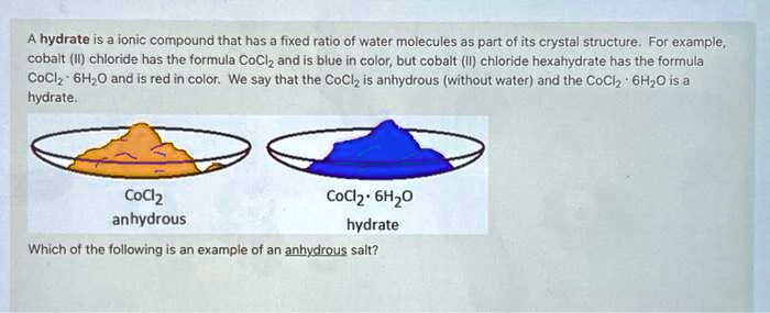 A hydrate is a ionic compound that has a fixed ratio of water molecules ...