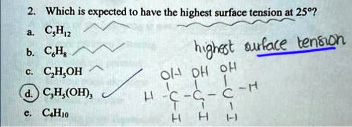 SOLVED: 2. Which is expected to have the highest surface tension at 25 ...