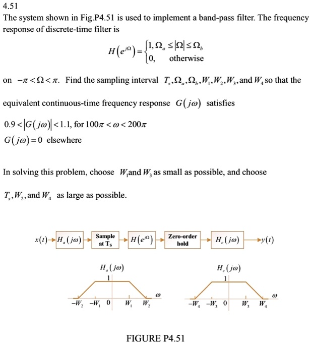 4.51 The system shown in Fig.P4.51 is used to implement a band-pass ...