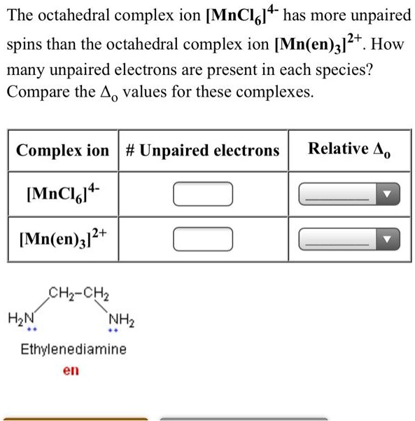 the octahedral complex ion mncll has more unpaired spins than the ...