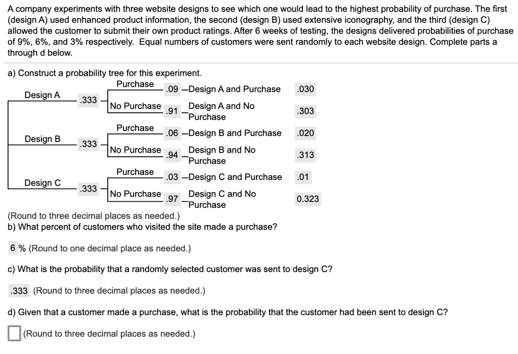 SOLVED: A company experiments with three website designs to see which ...