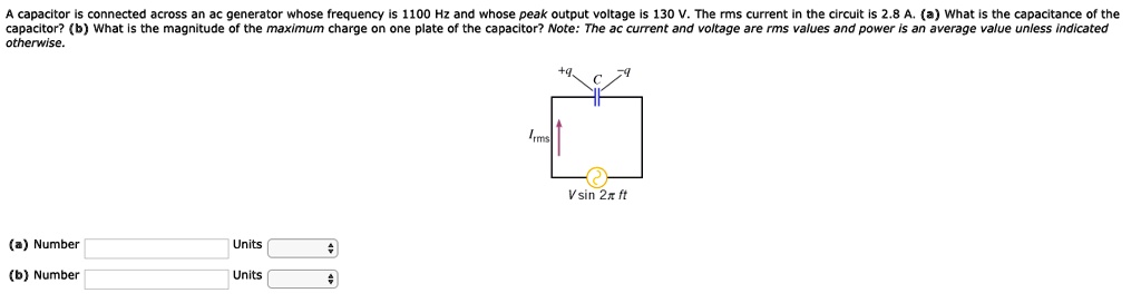 SOLVED: Capacitor connected across generator whose frequency is 1100 Hz and whose peak output ...