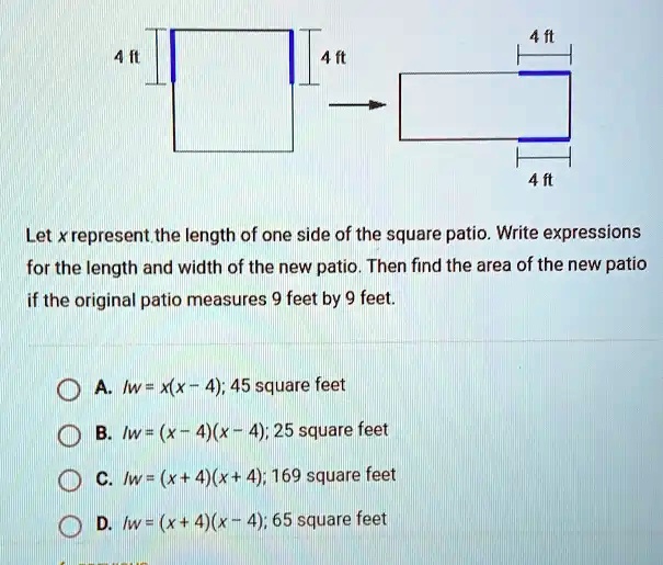 SOLVED: Let x represent the length of one side of the square patio ...