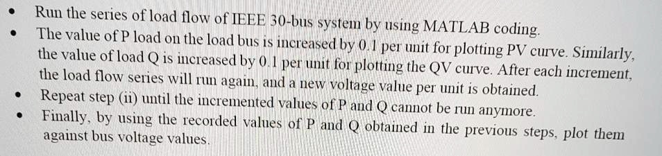 run the series of load flow of ieee 30 bus system by using matlab coding the value of p load on ...