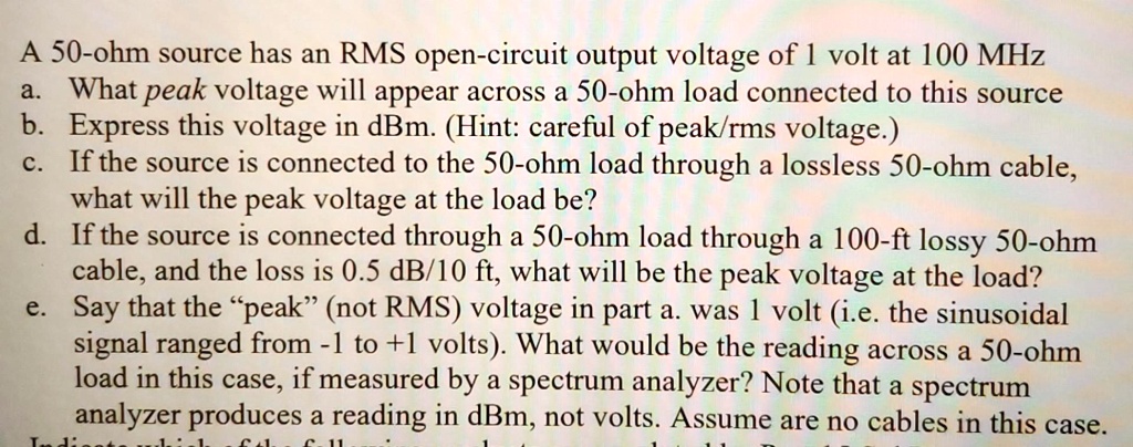 SOLVED: A 50-ohm source has an RMS open-circuit output voltage of 1 ...