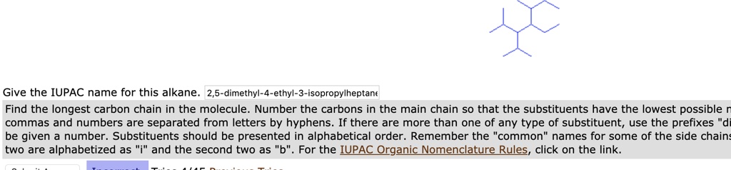 Give the iupac name for this alkane 25 dimethyl ethyl...