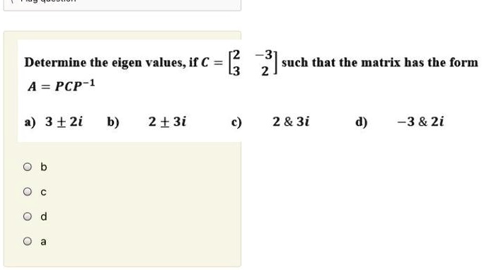 determine the eigen values if a pcp 1 such that the matrix has the form ...