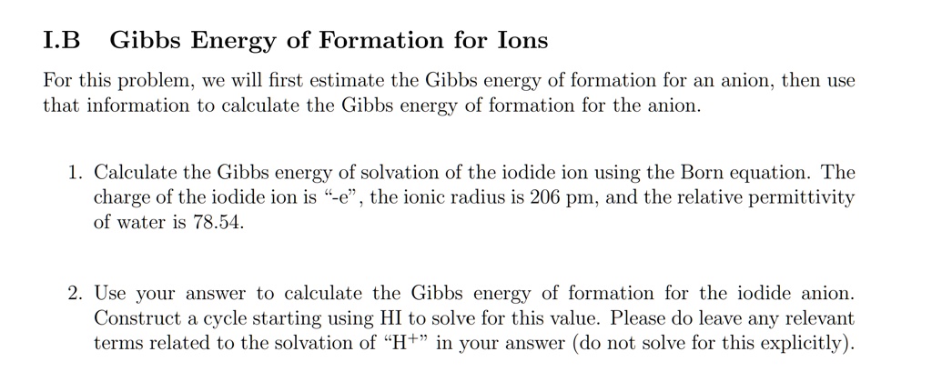 SOLVED: IB Gibbs Energy of Formation for Ions For this problem, we will ...